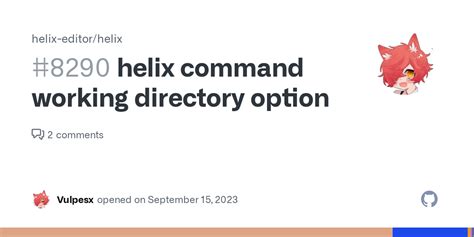Helix Command Working Directory Option · Issue 8290 · Helix Editor