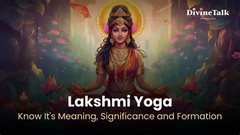 Lakshmi Yoga Know Significance And Kundli Yog Divine Talk