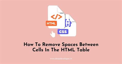 How To Remove Spaces Between Cells In The Html Table