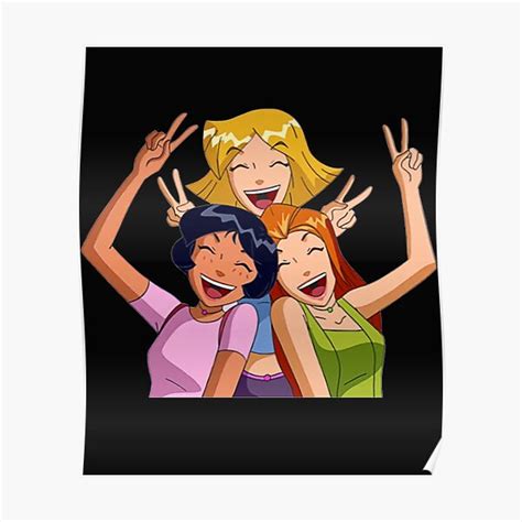 Totally Spies Poster For Sale By Alighierferri Redbubble