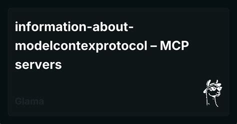 Information About Modelcontexprotocol Mcp Servers Glama