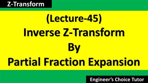 inverse z transform by partial fraction expansion method youtube