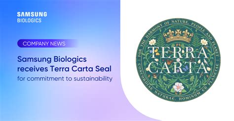 Samsung Biologics Receives The Terra Carta Seal In Recognition Of The