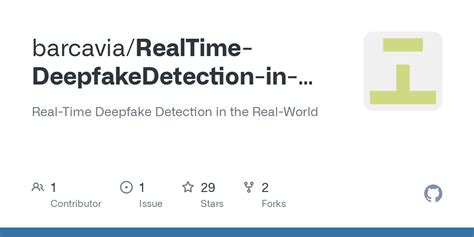 Github Barcaviarealtime Deepfakedetection In The Realworld Real