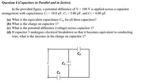 Solved Question 4 Capacitors In Parallel And In Series In