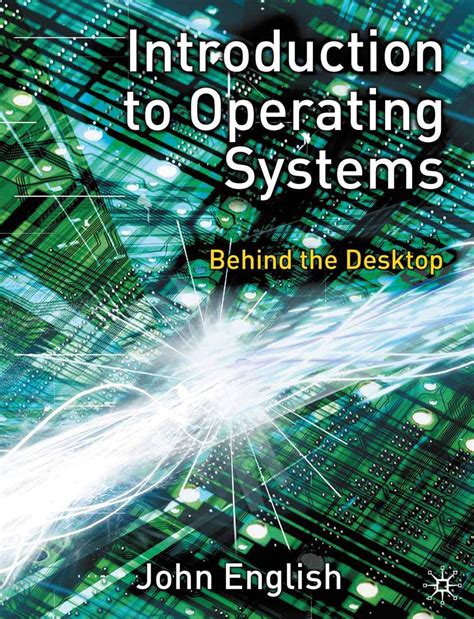 Introduction To Operating Systems Behind The Desktop Amazon Co Uk English John