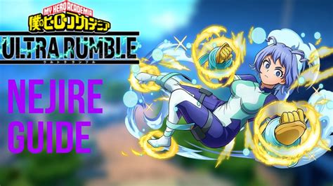 Guide On How To Dominate With Nejire In My Hero Ultra Rumble Youtube