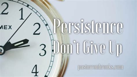 Persistence Dont Give Up Pastorronbrooks