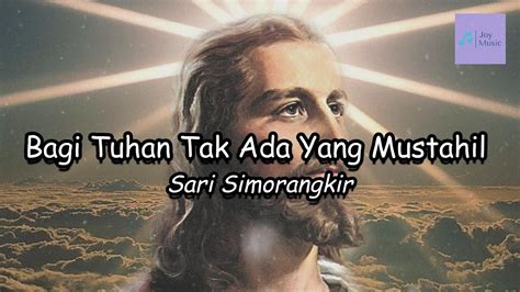Bagi Tuhan Tak Ada Mustahil Lirik Sari Simorangkir YouTube