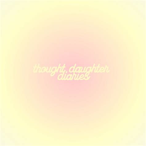 Thought Daughter Diaries Youtube