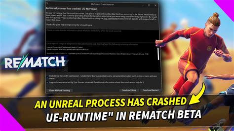 Fix An Unreal Process Has Crashed Ue Runtime In Rematch Beta 100