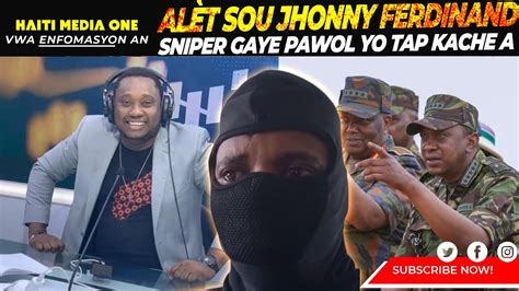 Se Konfime Jhonny Ferdinand Sou Wout Asasine Sniper Bay MontanKòb Chak Solda Kenya Pral Touche