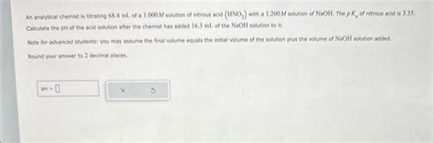 Solved An Analytical Chemist Is Titrating 684 Ml Of A