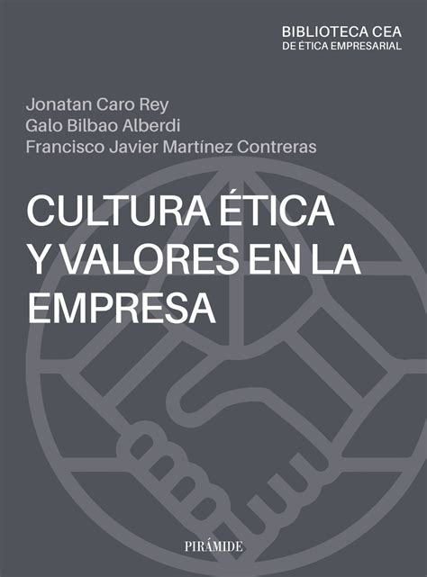 Cultura Y Valores En La Empresa Una Revisión Desde La ética Ebook Door