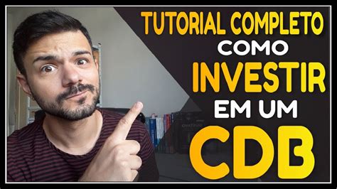 Como Investir Em Um CDB Do Banco Sofisa Direto Tutorial Completo