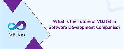 What Is The Future Of Vbnet In Software Development Companies