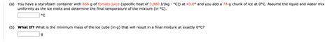 Solved A You Have A Styrofoam Container With 856 G Of