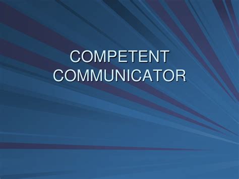 Ppt Competent Communicator Skills Key Traits For Workplace Success