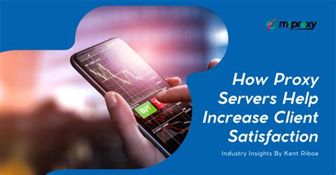 How Proxy Servers Increase Client Satisfaction MT Proxy