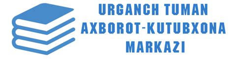 O'ZBEK ADABIYOTI – Urganch tumani Axborot-kutubxona markazi