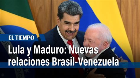 Lula y Maduro lanzan nueva época en relaciones entre Brasil y
