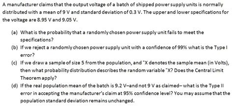 Solved A Manufacturer Claims That The Output Voltage Ofa Batch Of