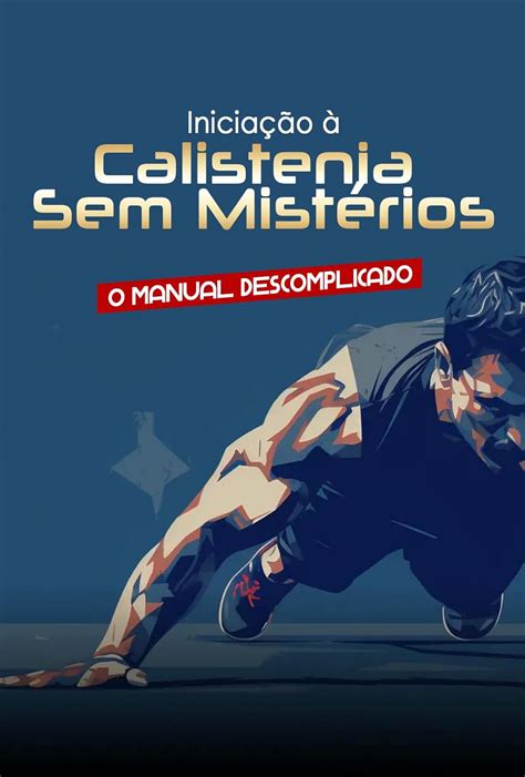 Amazon br eBooks Kindle Iniciação à Calistenia Sem Mistérios O