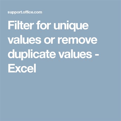 Filter For Unique Values Or Remove Duplicate Values Microsoft Support