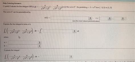 Solved Help Entering Answers 1 Point Evaluate The Line