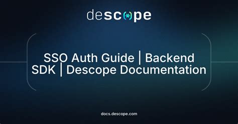 Sso Auth Guide Backend Sdk Descope Documentation