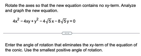 Solved Enter The Angle Of Rotation That Eliminates The Chegg