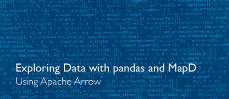 Exploring Data With Pandas And Mapd Using Apache Arrow