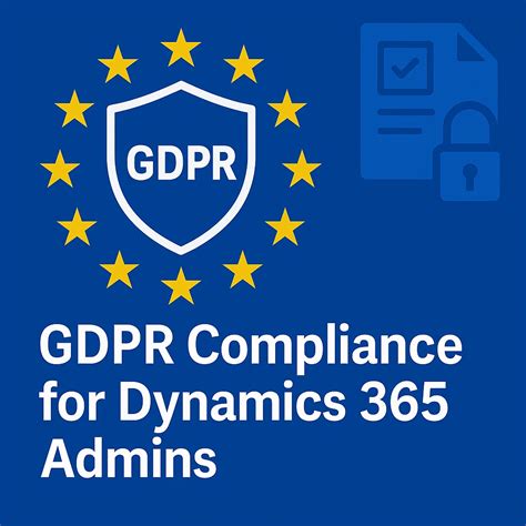 Gdpr And Compliance What Dynamics 365 Admins Need To Know Sky Soft Connections
