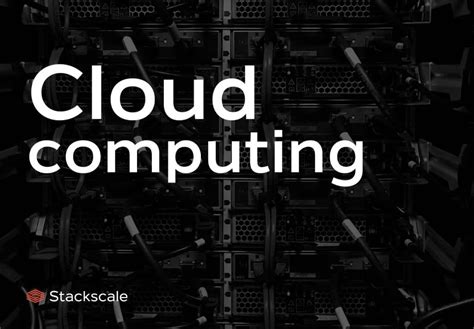 The Most Common Terms In Cloud Computing Stackscale