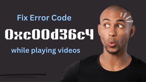 How To Fix Error Code 0xc00d36c4 While Playing Videos 2025