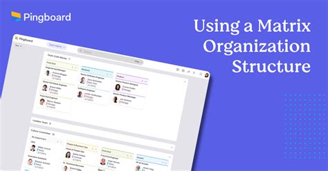 When To Use A Matrix Organizational Structure Pingboard Blog
