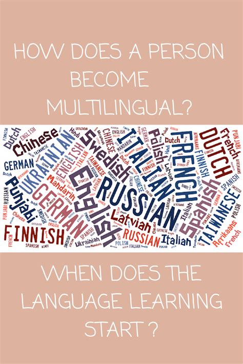 How Does A Person Become Multilingual When Does The Language Learning Start Multicultural