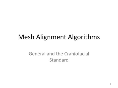 ppt mesh alignment algorithms powerpoint presentation free download