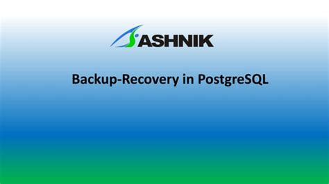 Backup Recovery In Postgresql Ppt