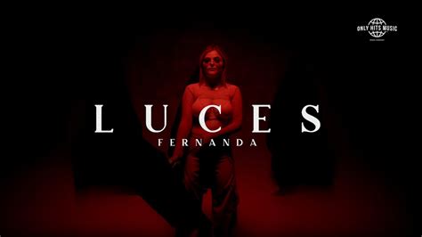 Fernanda LUCES Official Video YouTube