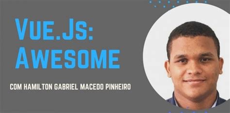 Talk Dev Vuejs Awesome Em Campo Grande Sympla