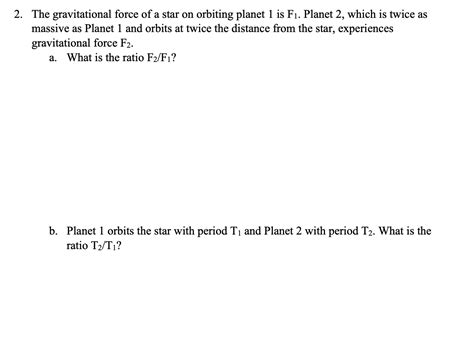 Solved The Gravitational Force Of A Star On Orbiting Planet