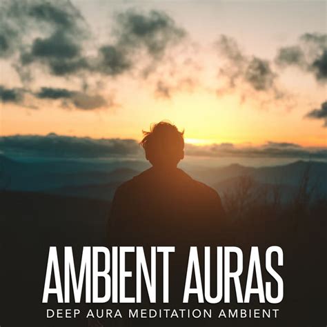 Ambient Auras Album By Deep Aura Meditation Ambient Spotify