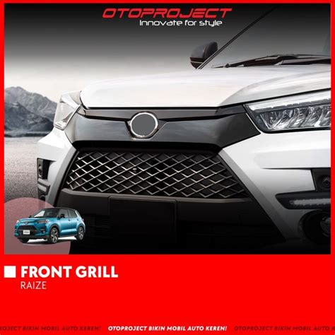 Otoproject Front Grill Raize V1 Lazada Indonesia