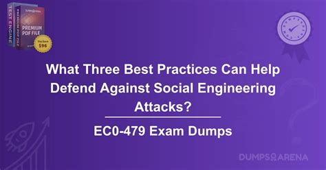 What Three Best Practices Can Help Defend Against Social Engineering Attacks