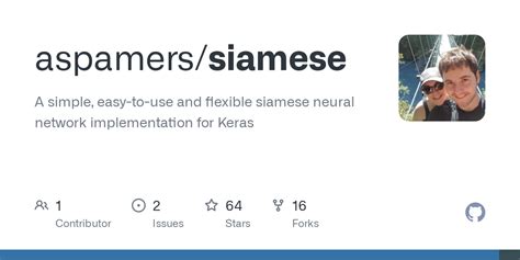 Github Aspamerssiamese A Simple Easy To Use And Flexible Siamese