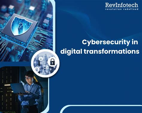 Critical Role Of Cybersecurity In Digital Transformations