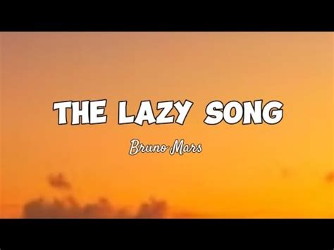 Bruno Mars - The Lazy song [lyrics] - YouTube