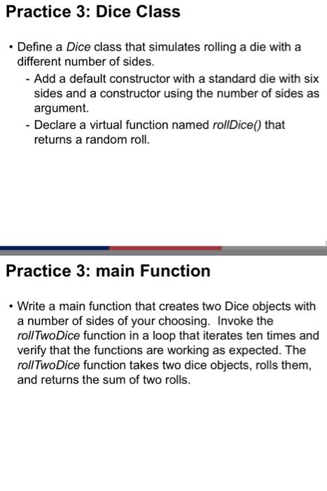 solved practice 3 dice class define a dice class that