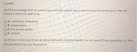 solved 1 point a if the knowledge that an event a has